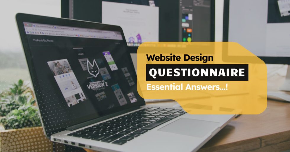 Website Design Questionnaire - Essential Answers Should Know
